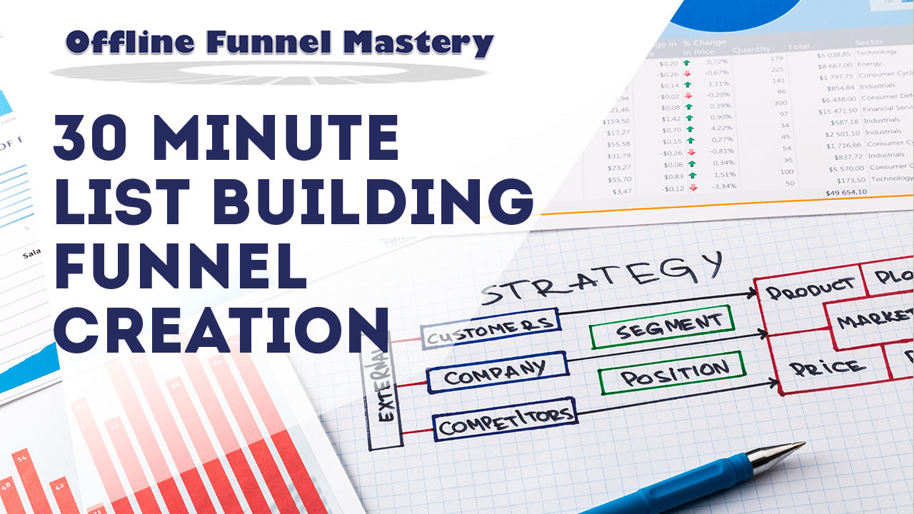 30 Minute List Building Funnel Creation – Offline Funnel Mastery